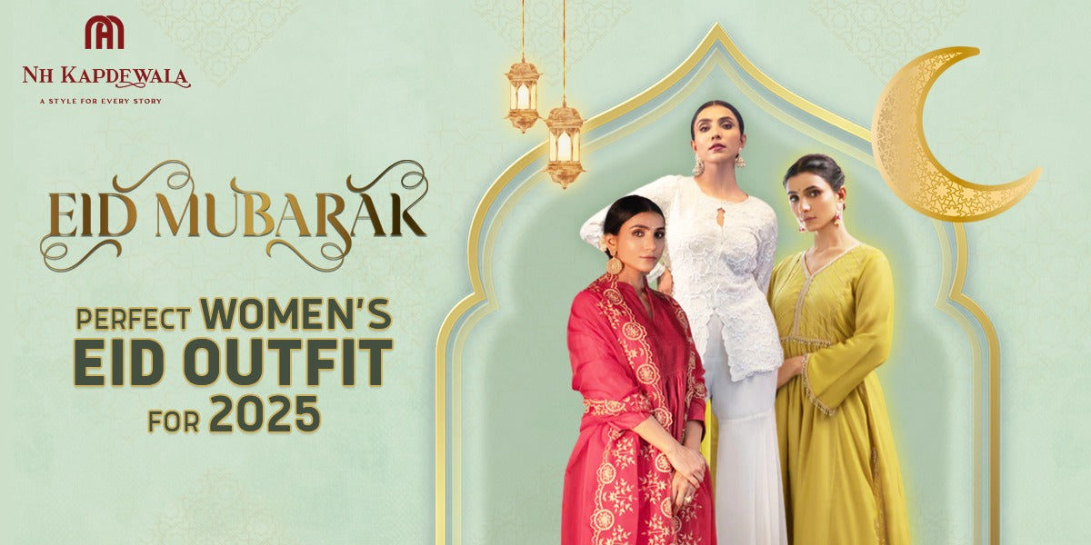 How to Choose the Perfect Eid Outfit for Women | Now & Her